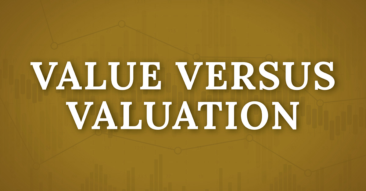 Value Versus Valuation
